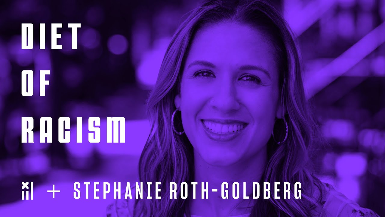 32: Diet of Racism: with Stephanie Roth-Goldberg - 02.08.21 - YouTube