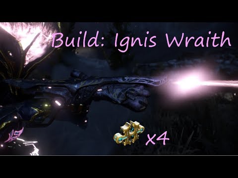 Warframe Build - Ignis Wraith - YouTube