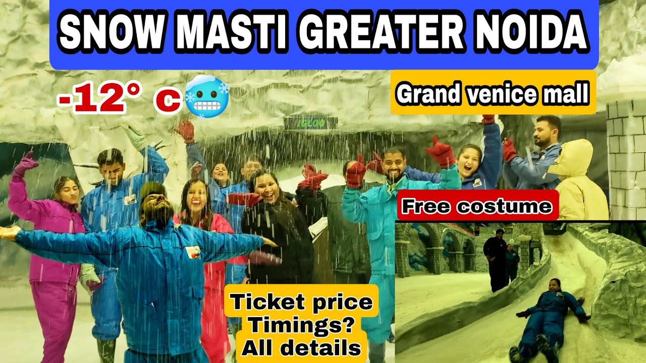 Snow masti greater noida all activities details + full tour | venice ...