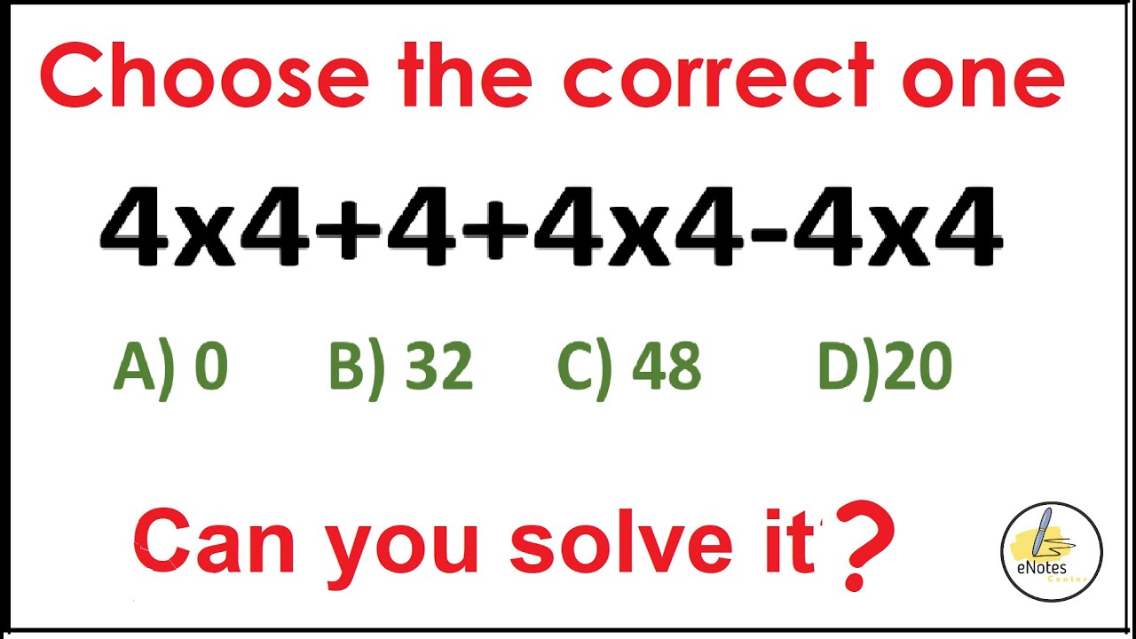 Quiz 132 | Which one is Correct? | 4x4+4+4x4-4x4 - YouTube