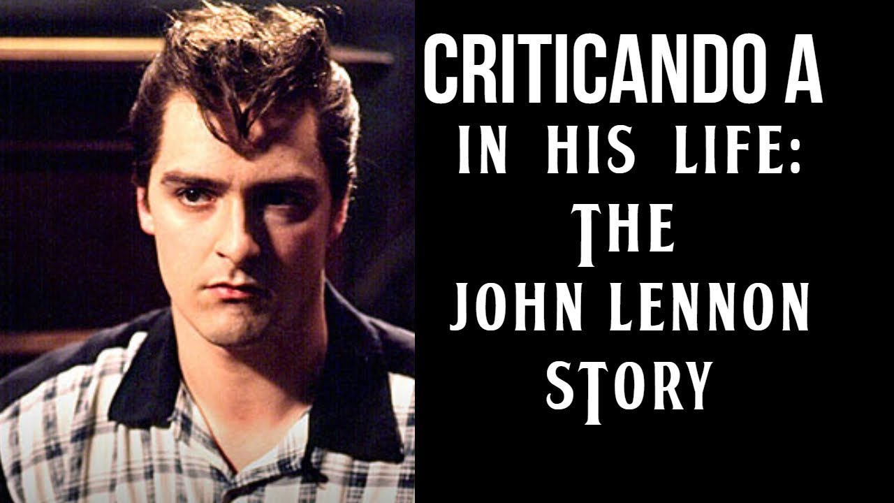 IN HIS LIFE (The John Lennon Story)| CRÍTICA Y ANÁLISIS - YouTube