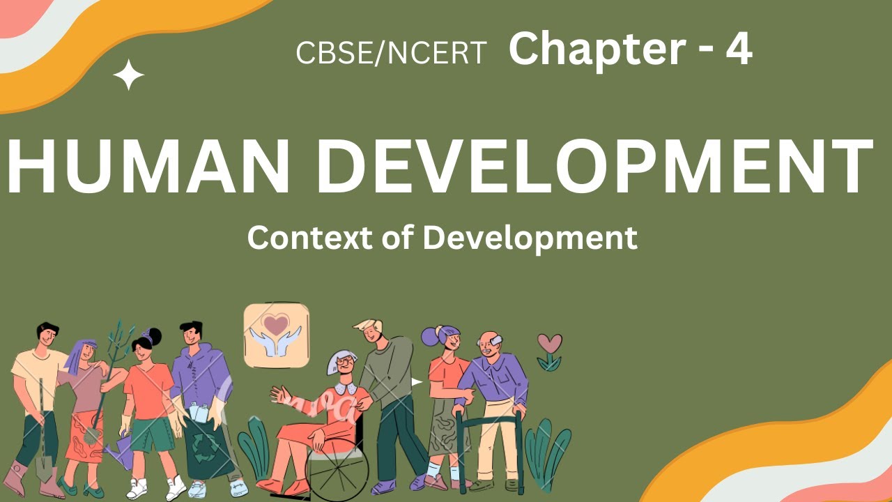 Context of development | Human Development | Ch-4 | - YouTube