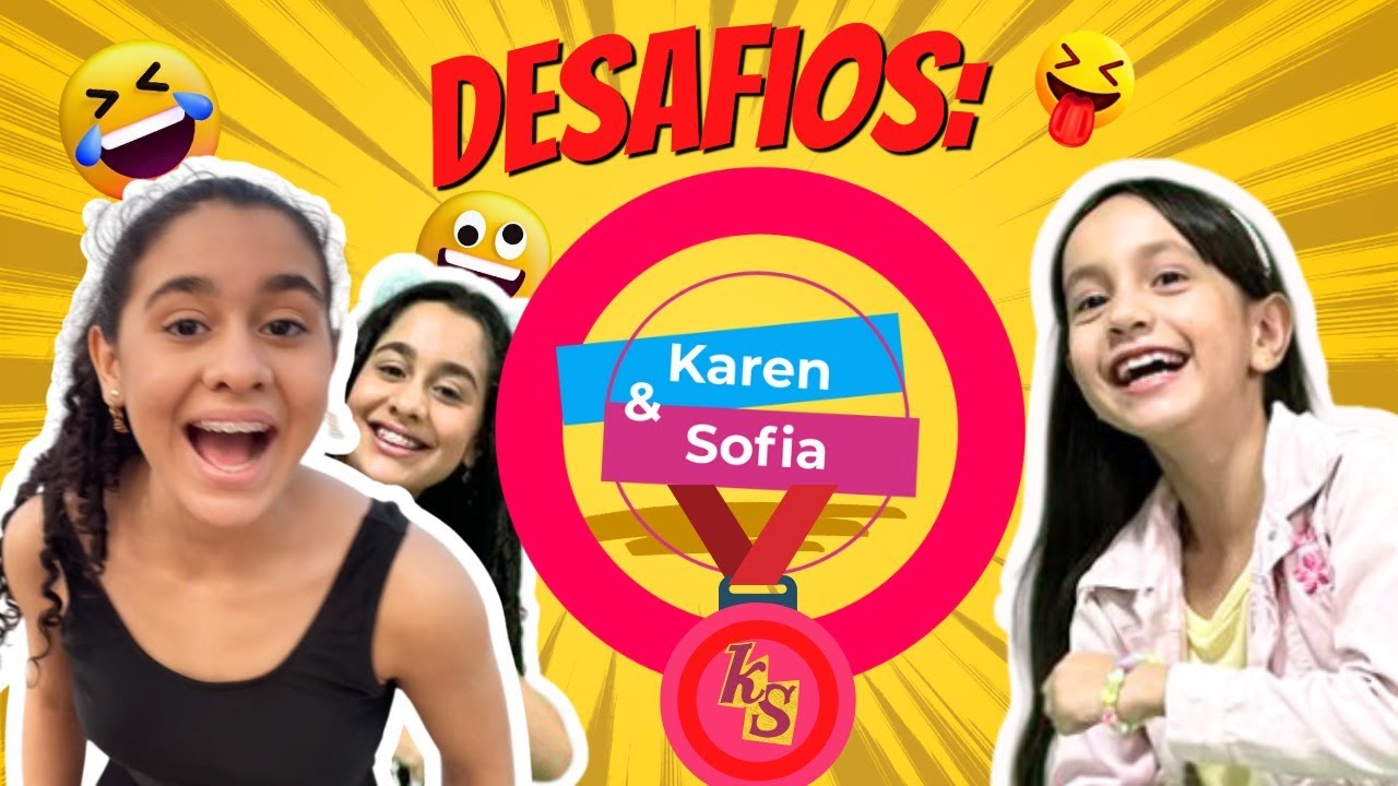 MELHORES DESAFIOS DA KAREN E SOFIA SALES - COMPILADO - YouTube