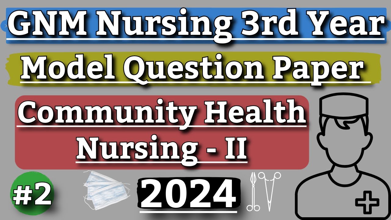 Gnm Nursing 3rd Year Community Health Nursing 2 Model Question Paper ...