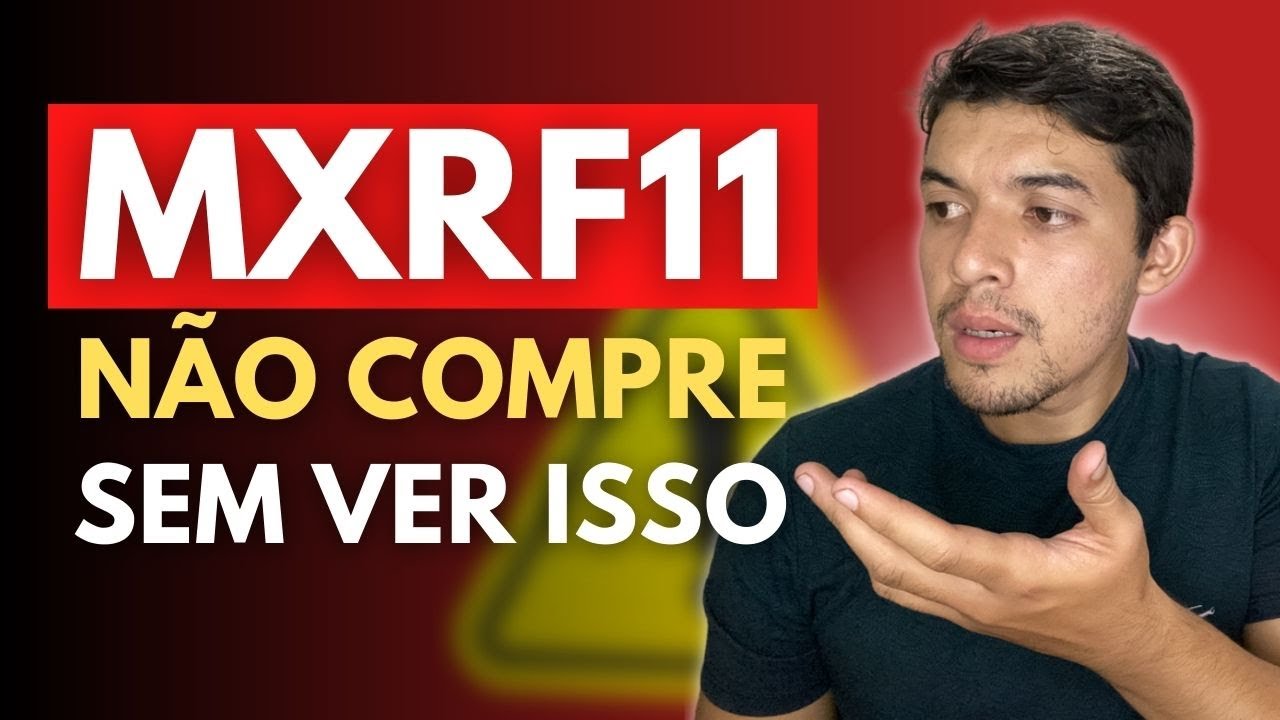 MXRF11: ASSISTA ESSE VIDEO ANTES DE COMPRAR! #mxrf11 # ...