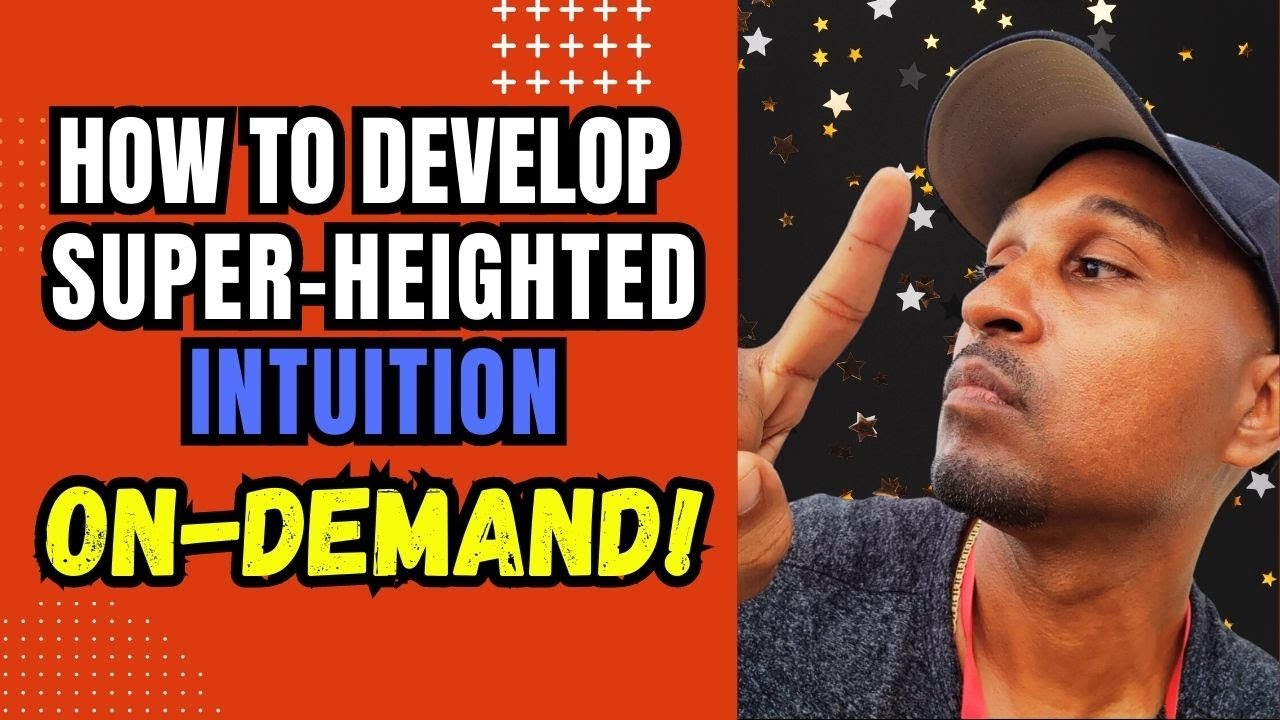 HOW TO DEVELOP SUPER-HEIGHTENED INTUITION ON DEMAND! - YouTube