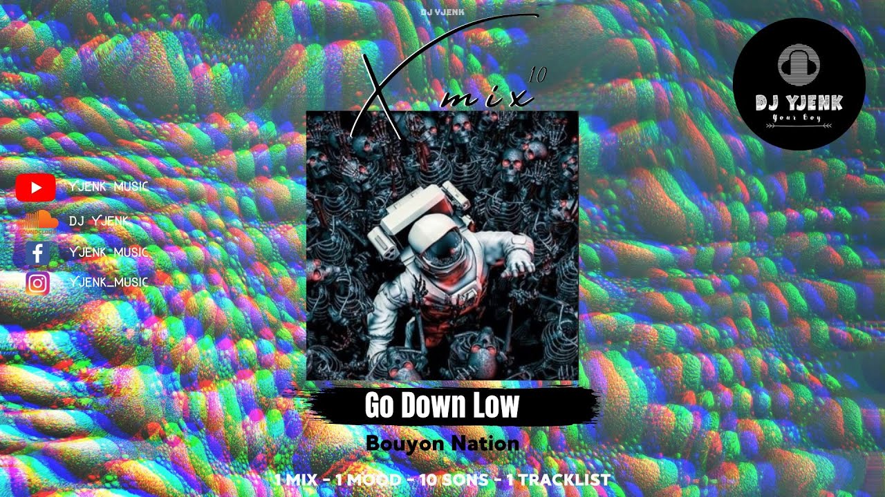 X.MIX.10 Go Down Low (Bouyon Music) 10.X I LITTLEBOY I KALASH I PUMPA I ...