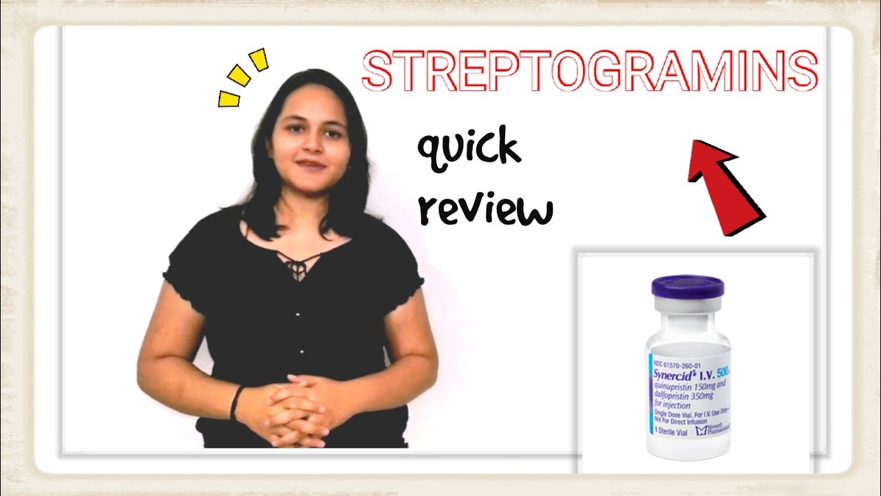 STREPTOGRAMINS (QUINUPRISTINE AND DALFOPRISTINE) QUICK REVIEW - YouTube