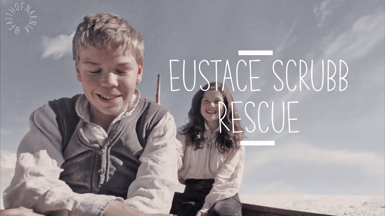Eustace Scrubb💗 || Rescue - YouTube