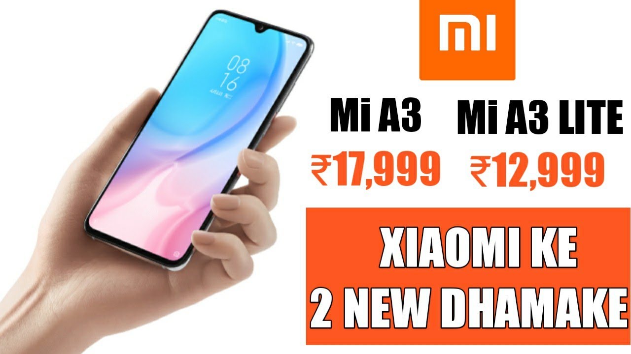 Mi A3 & Mi A3 Lite Launch? Xiaomi Mi CC9 & Mi CC9e | Xiaomi Ke 2 New ...