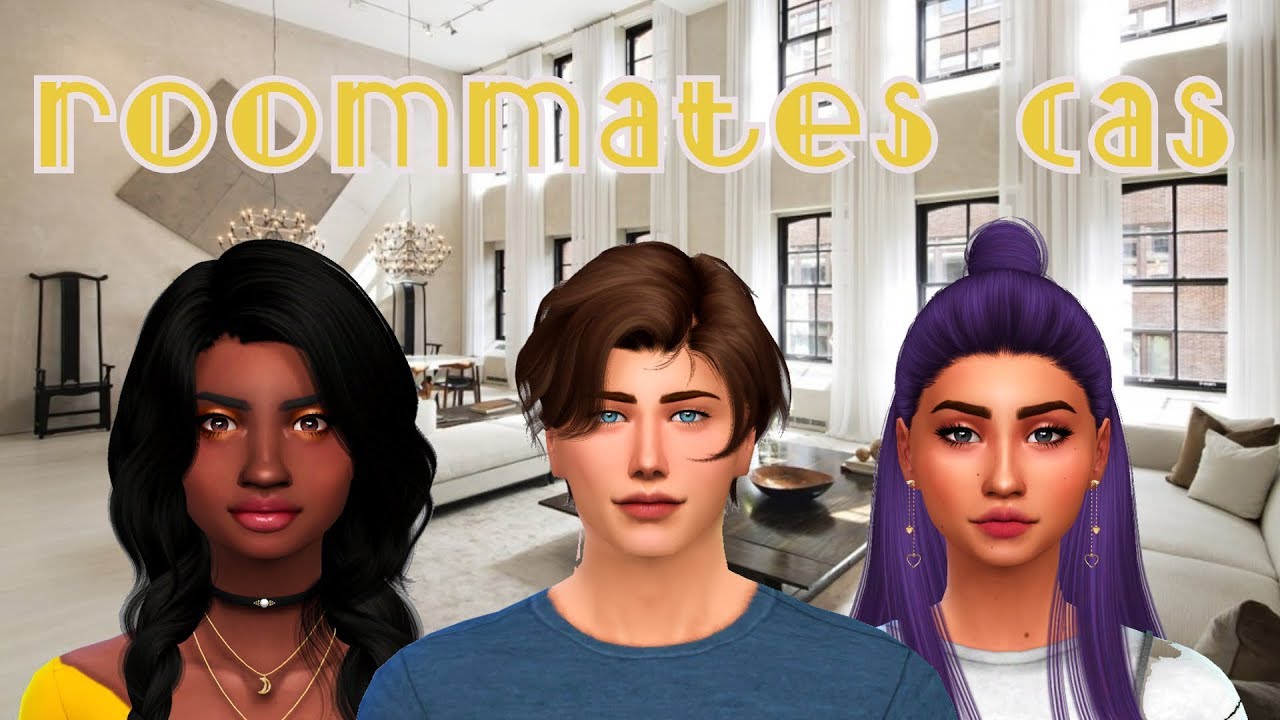 SIMS 4 | CAS | ROOMMATES - YouTube