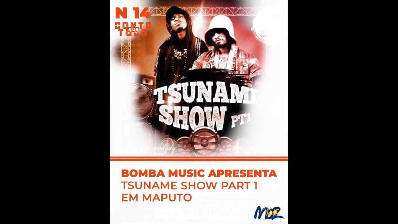 BOMBA MUSIC APRESENTA TSUNAME SHOW PART 1 EM MAPUTO - YouTube