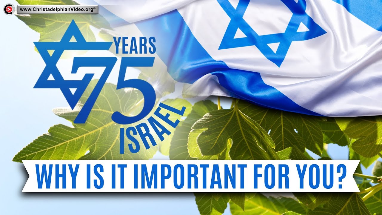 75th Anniversary of Israel: 14th May 1948 - 25th April 2023 - Why is ...