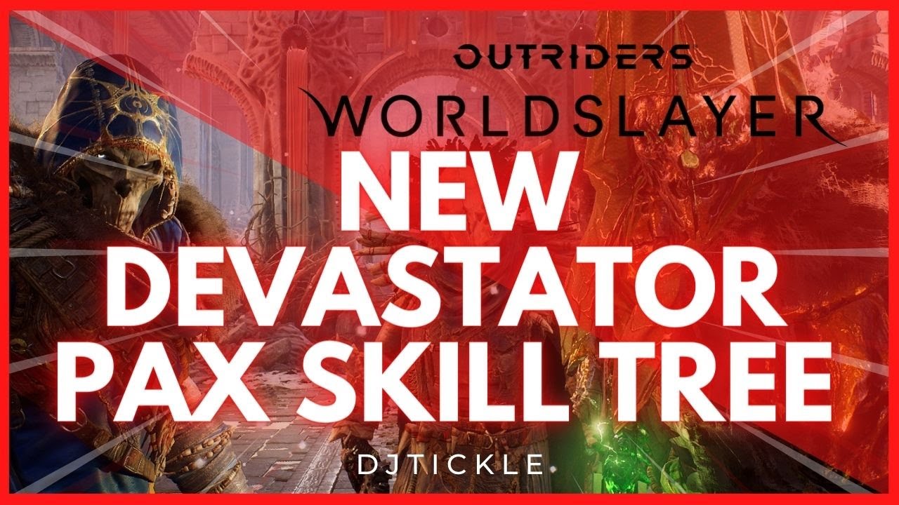 DEVASTATOR PAX TREE! OUTRIDERS WORLDSLAYER! - YouTube