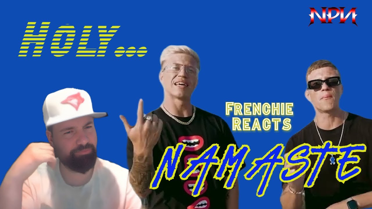 Frenchie Reacts | Mad Twinz Namaste Reaction | First time Hearing Mad ...