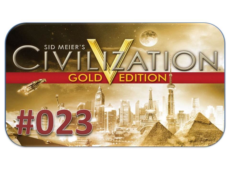 Let's Play Civilization 5 Gold-Edition #023 [deutsch/german] [HD] - Der ...