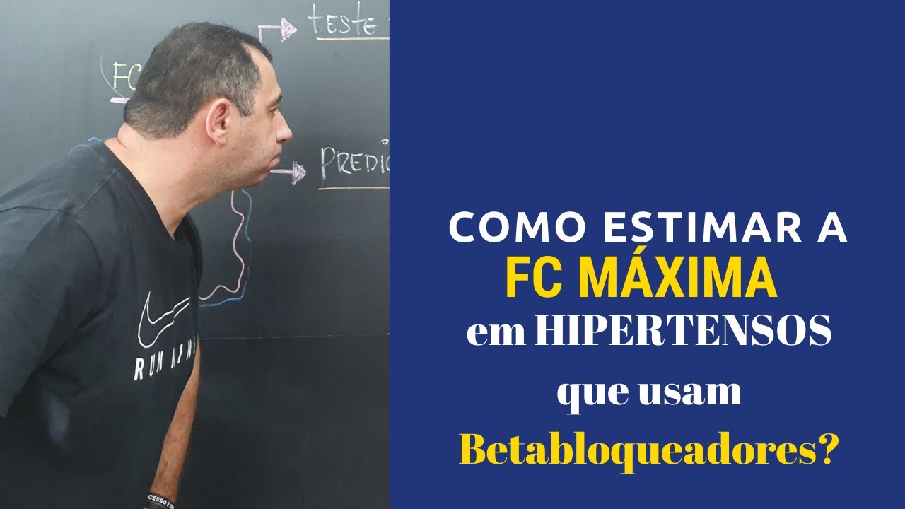 Como Estimar a FC Máxima em Hipertensos utilizando Betabloqueadores ...
