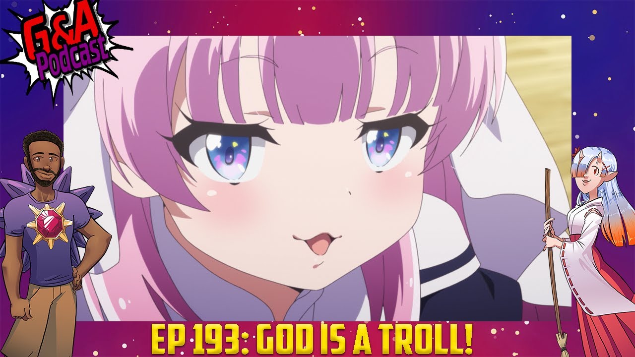 G&A Podcast Ep 193 - God is a Troll! - YouTube
