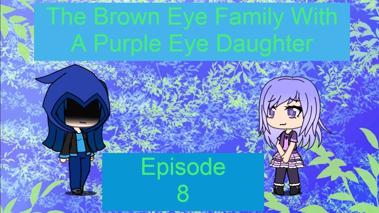 The Brown Eye Family With A Purple Eye Daughter | Episode 8 ...