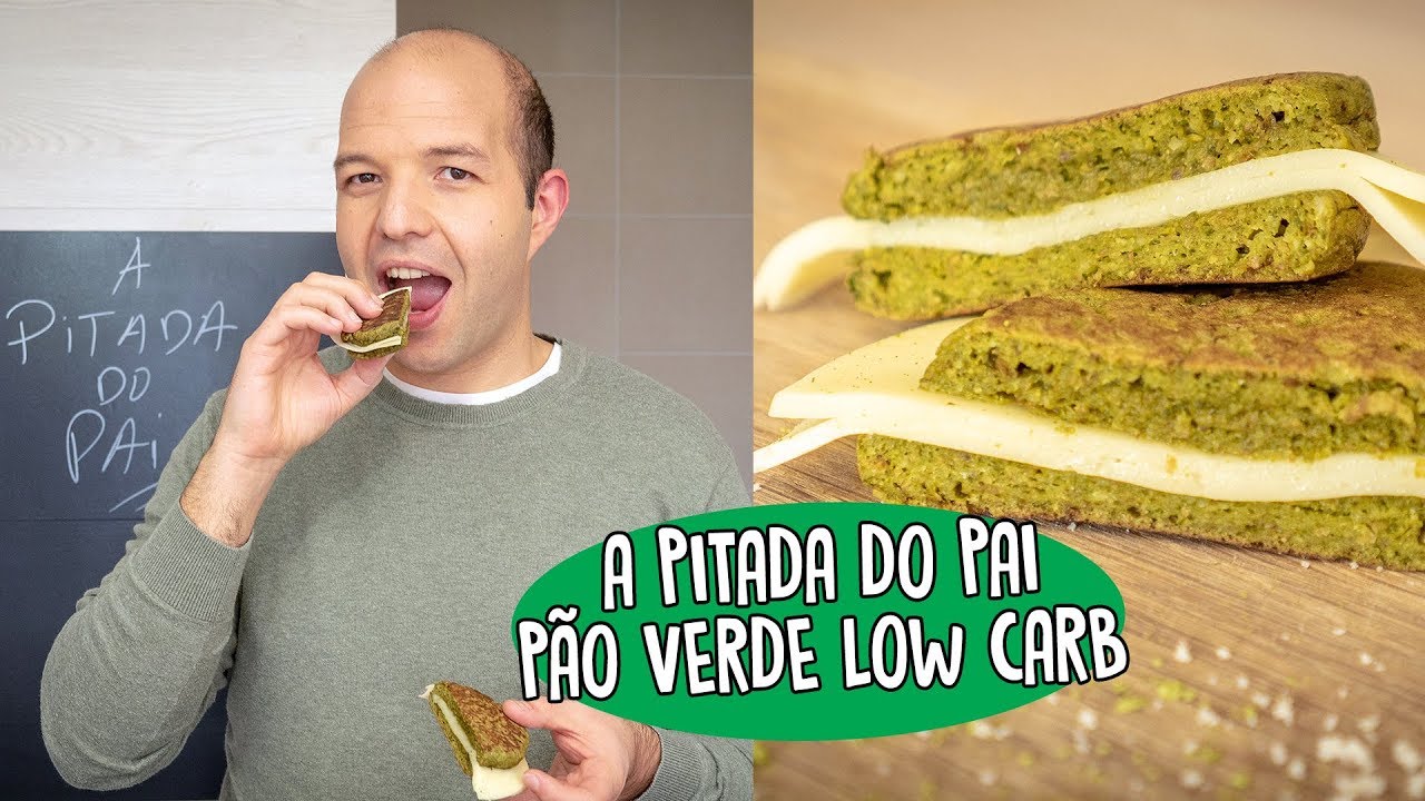 A Pitada do Pai - Pão Verde Low Carb - YouTube