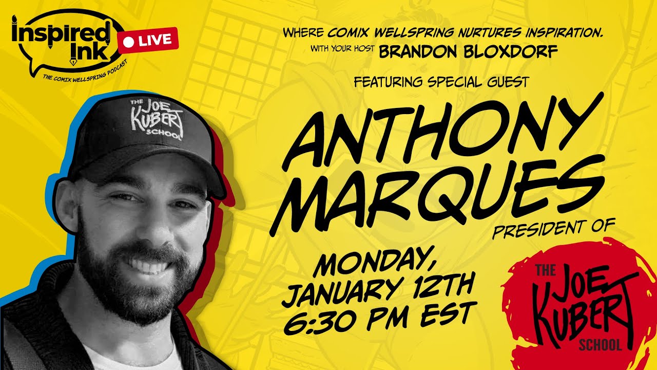 Inspired Ink #88 Anthony Marques of The Kubert School of Cartoon and ...