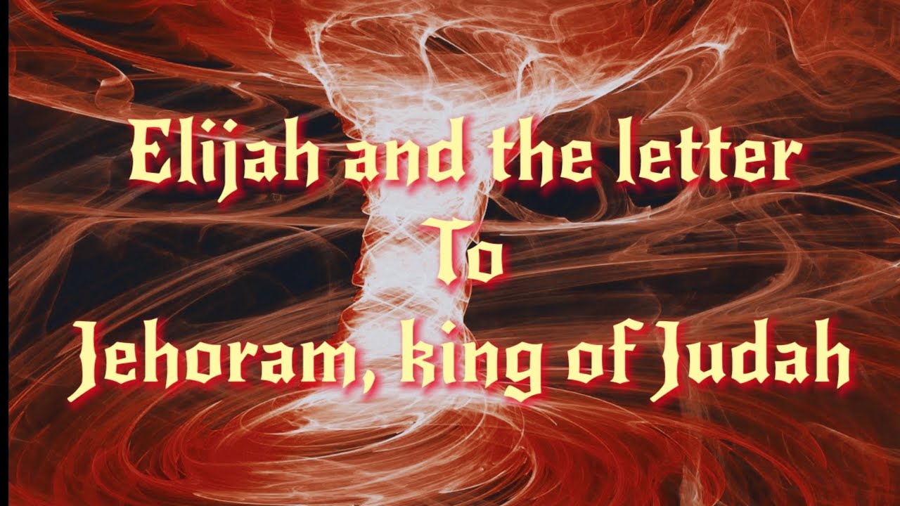 Does this letter prove Elijah wasn’t taken to heaven? 2 Chronicles 21 ...