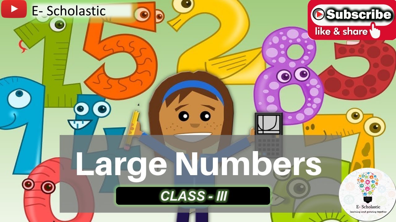 E-Scholastic - Maths -Class 3-Large Numbers CBSE NCERT - YouTube