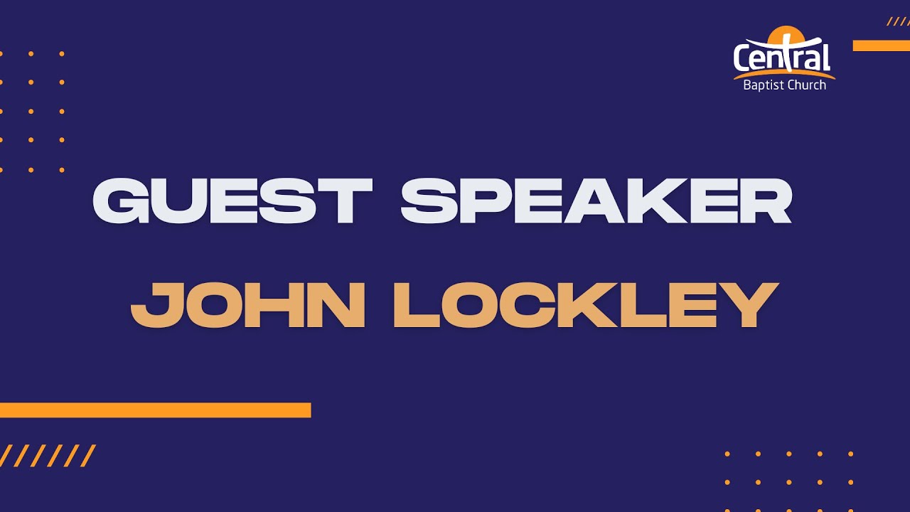 Guest Speaker: John Lockley | Sunday June 23rd 2024 - YouTube