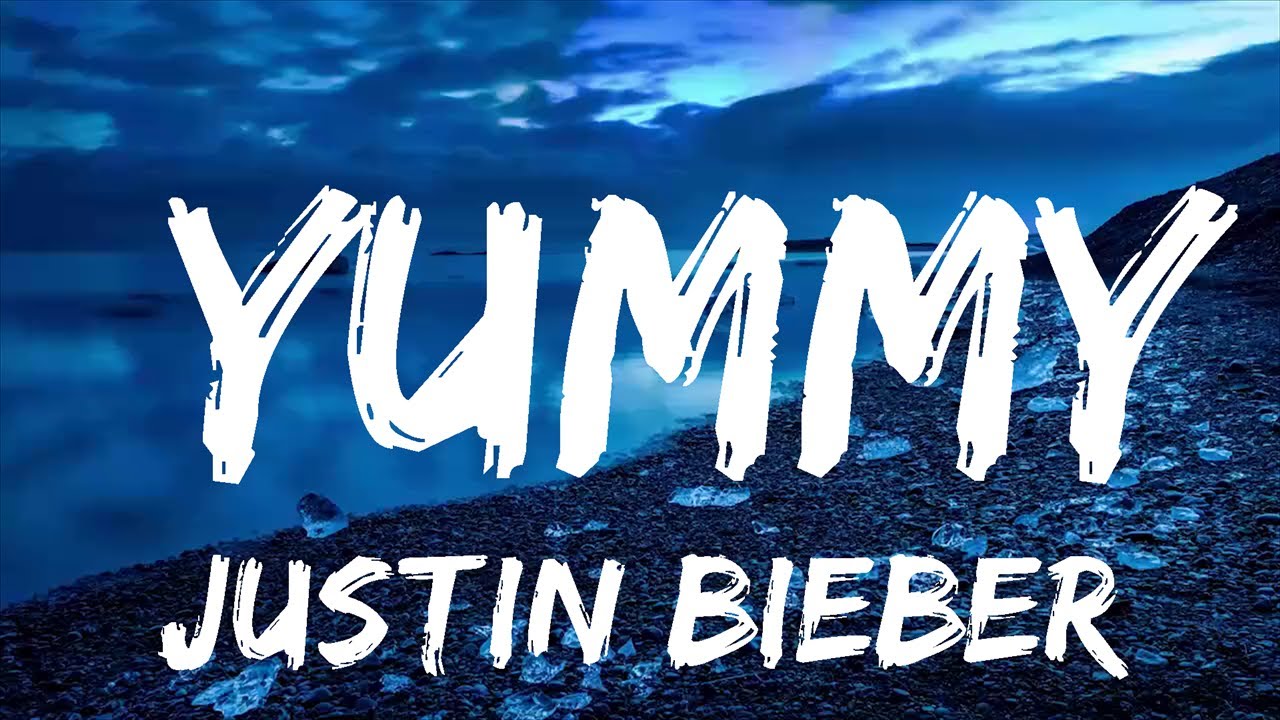 Justin Bieber - Yummy (Lyrics) - YouTube