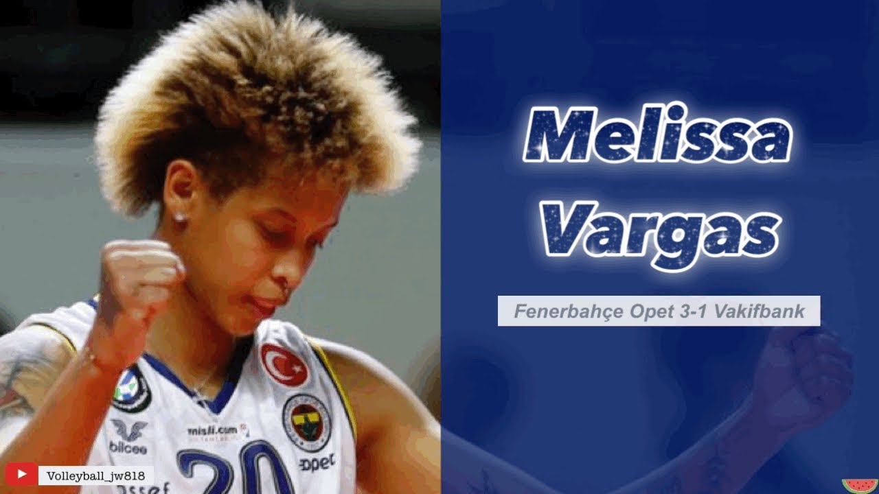 Melissa Vargas │ Unstoppable│ Fenerbahçe Opet vs Vakifbank │Turkish ...