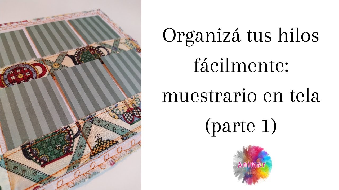Organizá tus hilos fácilmente: muestrario en tela (parte 1) - YouTube