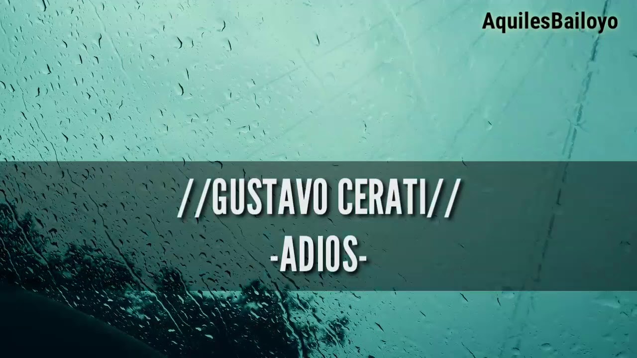 GUSTAVO CERATI; Adiós •Letra//lyrics• - YouTube
