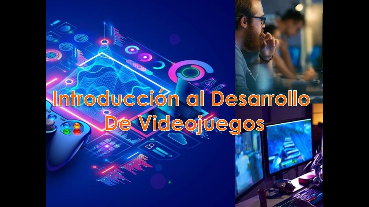 Introducción al desarrollo de Videojuegos - YouTube