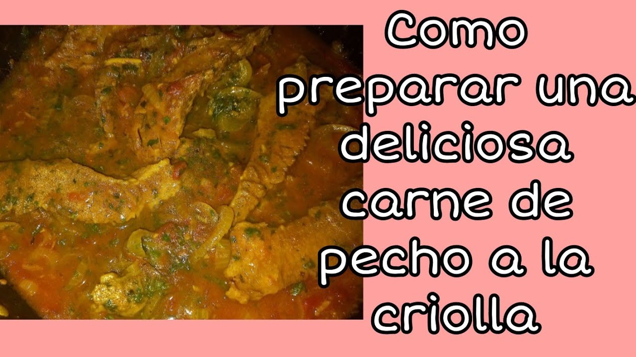 Como preparar una deliciosa carne de pecho a la criolla - YouTube