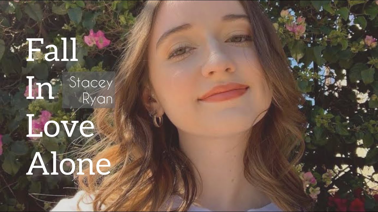 ˗ˋˏ和訳ˎˊ˗ Fall In Love Alone - Stacey Ryan - YouTube