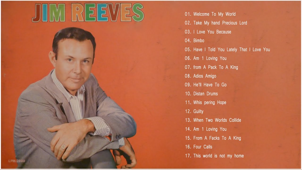 Jim Reeves Greatest Hits Full Album 2021- Best Songs Of Jim Reeves ...