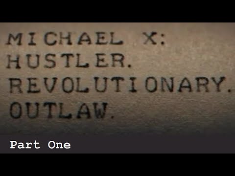Michael X (Part 1)