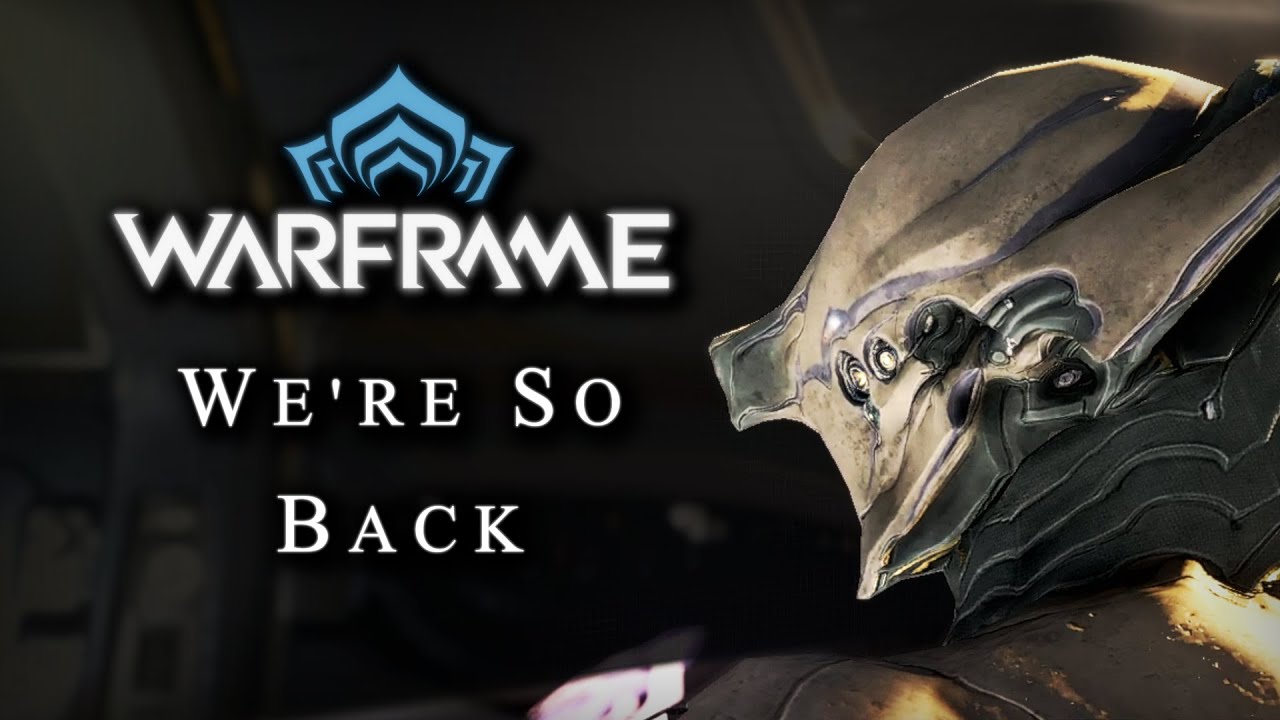 THE LONG AWAITED RETURN | Warframe - PART 6 - YouTube