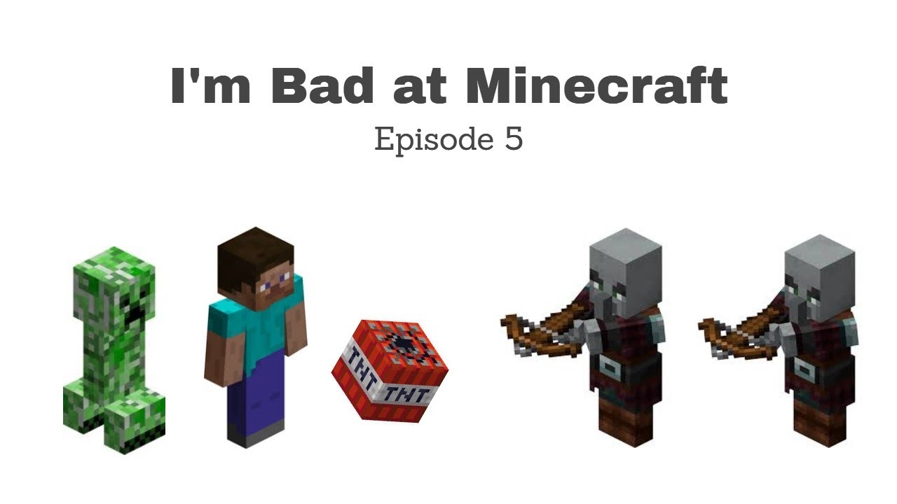 I'm Bad at Minecraft #4 - YouTube