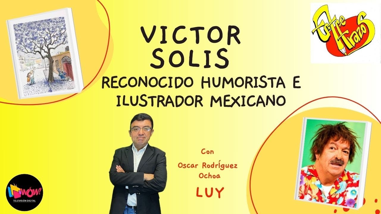 Victor Solis, reconocido humorista e ilustrador mexicano - YouTube