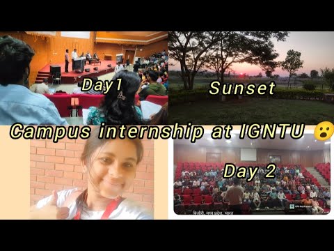 "Life-Changing Campus Internship at IGNTU | My Journey, Day1 & Day 2 ...