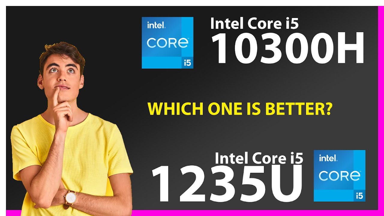 INTEL Core i5 10300H vs INTEL Core i5 1235U Technical Comparison - YouTube