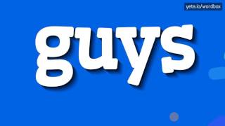 Guy Pronunciation: How to Say Guy in 25 Languages