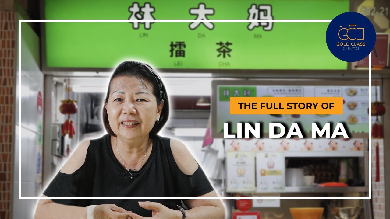 The Full Story of Lin Da Ma Lei Cha | Hawker Class, Our Hawker Culture ...