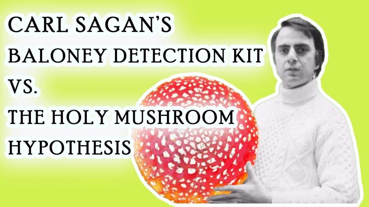 Carl Sagan's Baloney Detection vs. the Holy Mushroom - YouTube