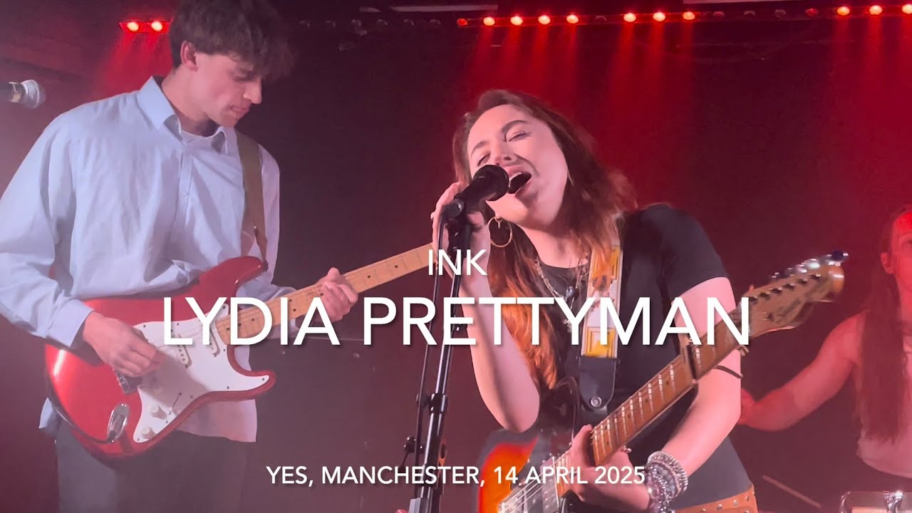 Lydia Prettyman - Ink - Live 4k @ YES, Manchester, 14 April 2025 - YouTube