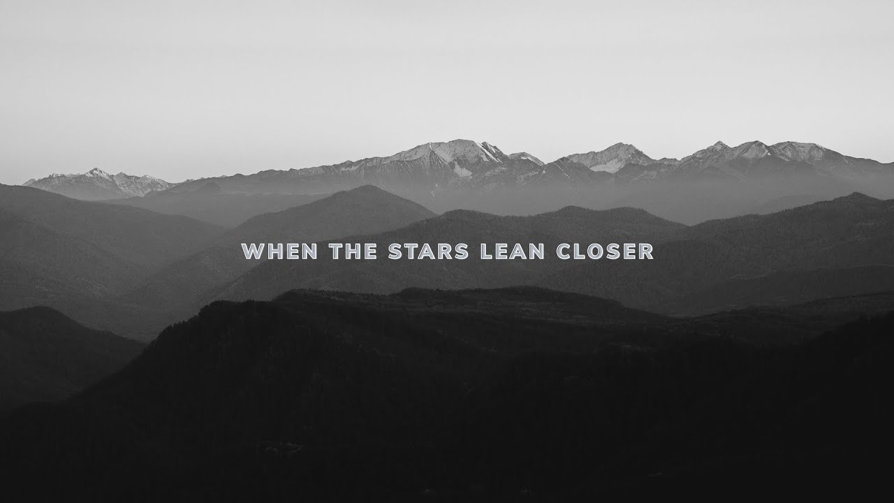 When the Stars Lean Closer || Official Video - YouTube