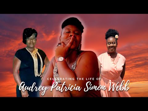 Celebrating The Life Of Audrey Patricia Simon Webb - YouTube