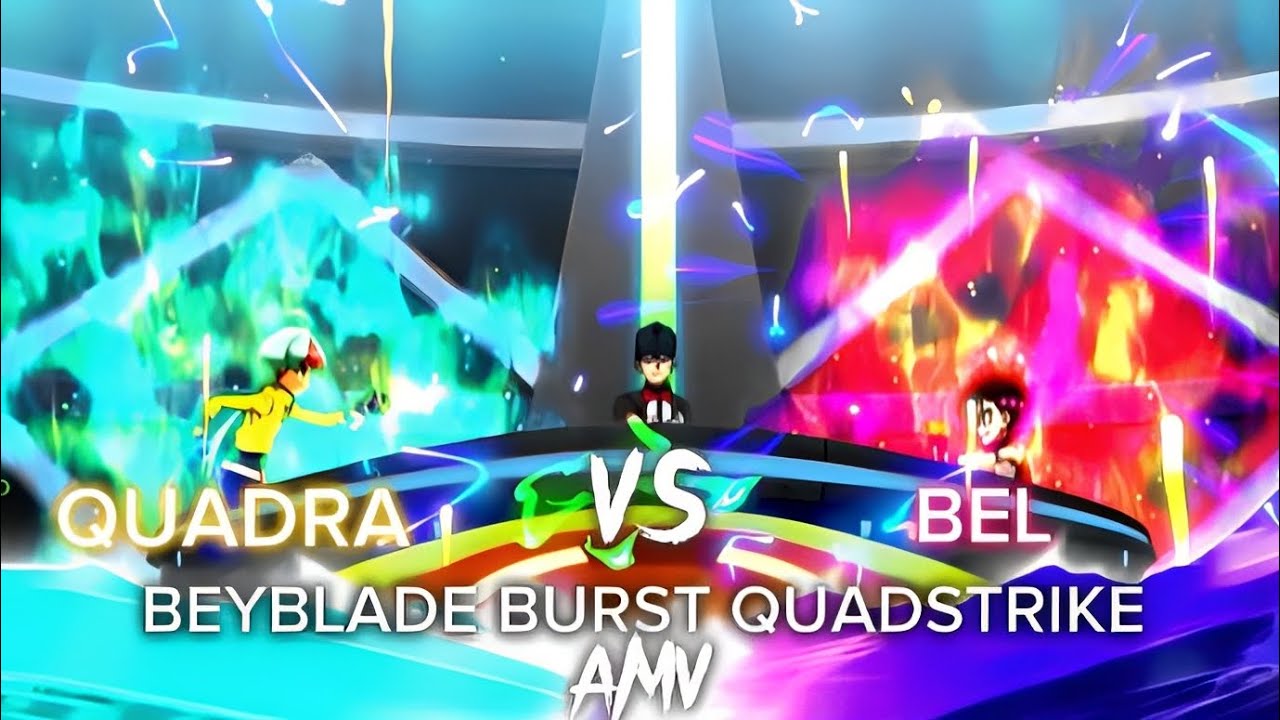 [BEYBLADE BURST QUADSTRIKE] [AMV] Bel vs Quadra - YouTube