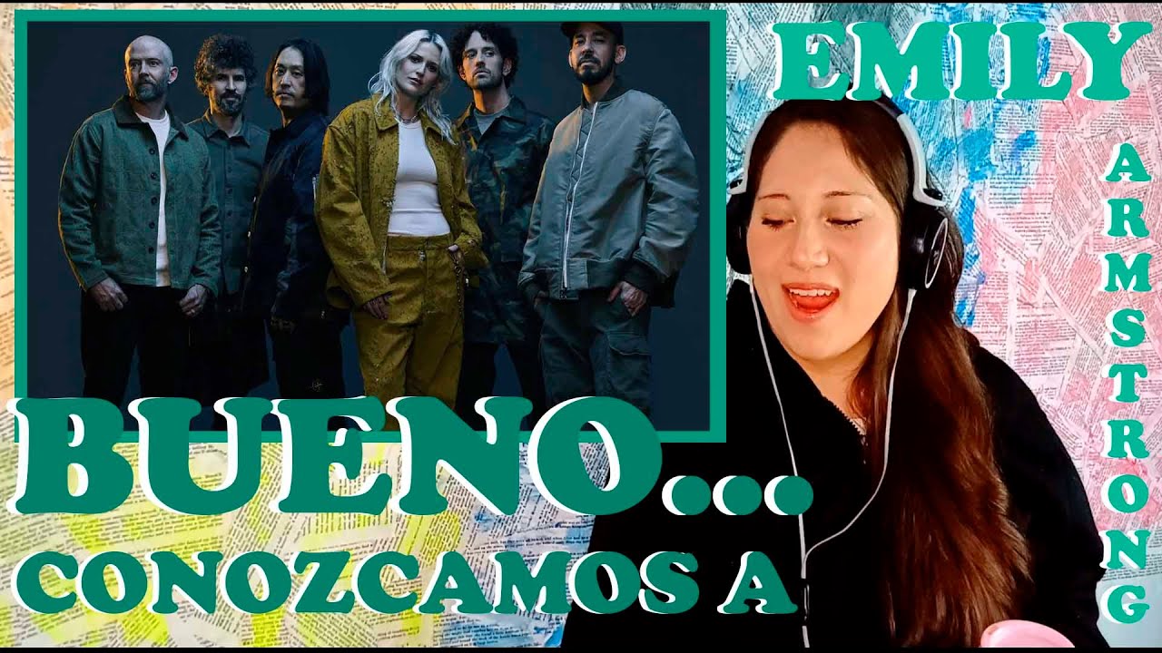 Reaccionemos a Emily Armstrong con @LinkinPark | Ney Cerón 🎶🎵 - YouTube